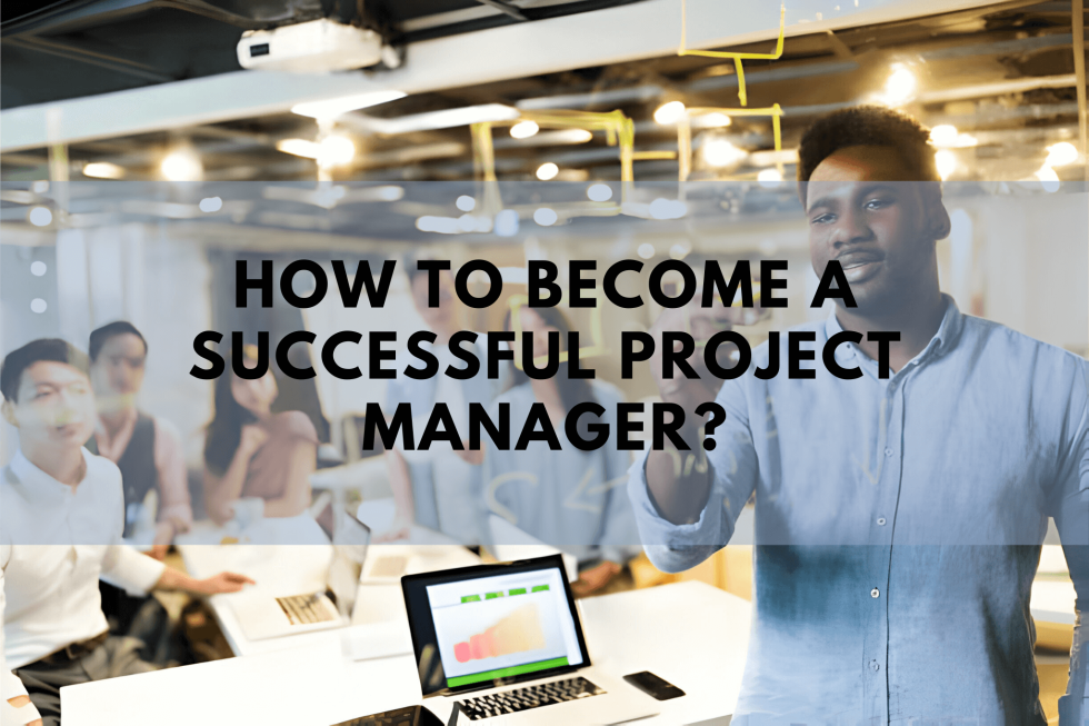 How to Become a Successful Project Manager - Lease A Sales Rep